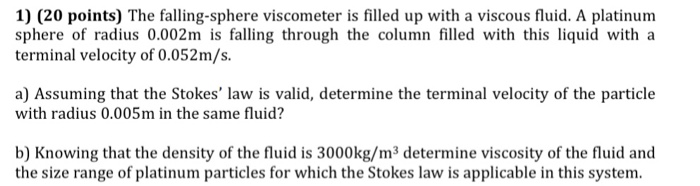 Solved 1) (20 points) The falling-sphere viscometer is | Chegg.com