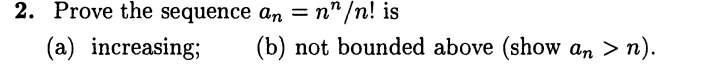 Solved 2. Prove the sequence an=nn/n ! is (a) increasing; | Chegg.com