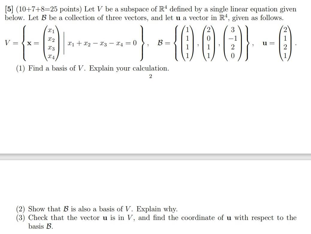 Solved [5] (10+7+8=25 points) Let V be a subspace of R4 | Chegg.com