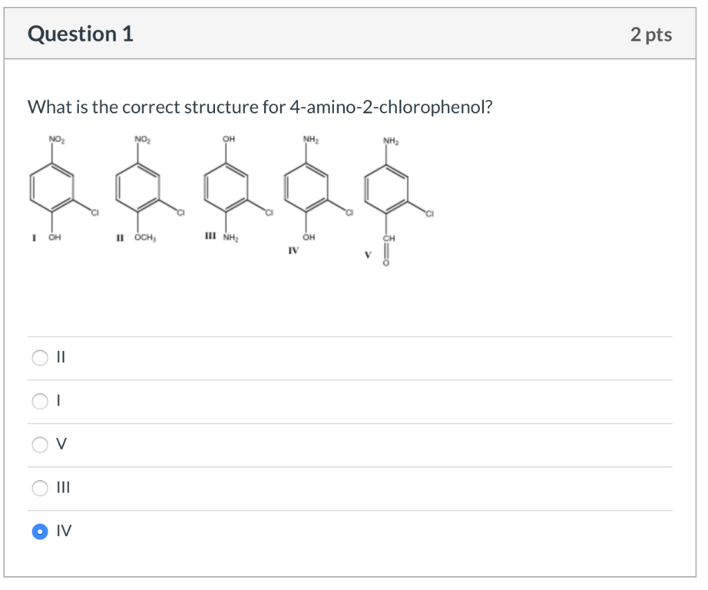 Solved Question 1 2 pts What is the correct structure for | Chegg.com
