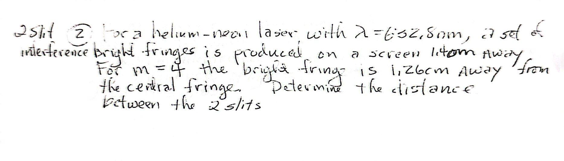 Solved interference bright fringes is producal on a screen | Chegg.com