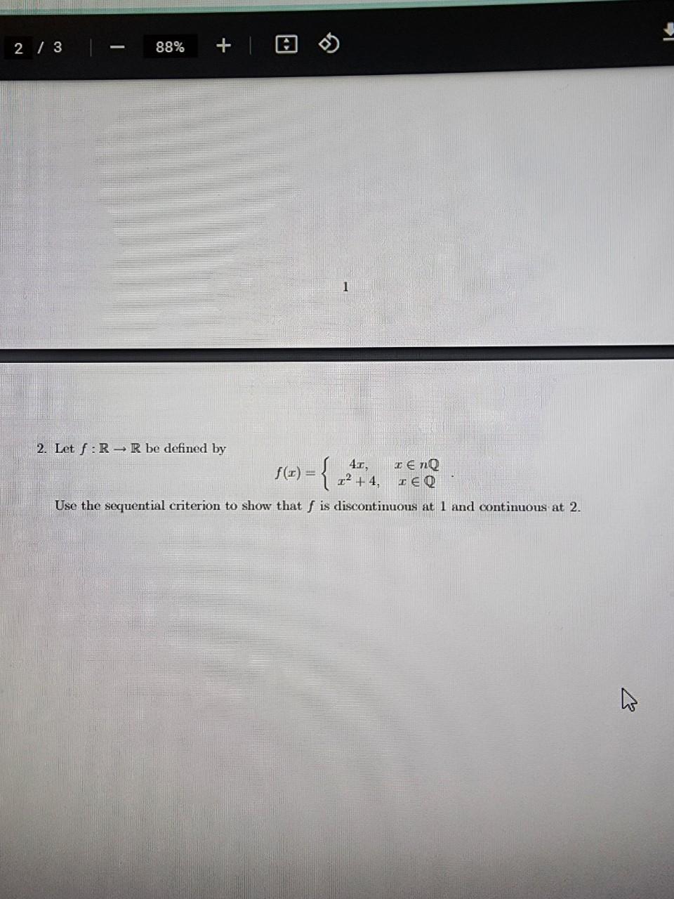 Solved 2. Let f:R→R be defined by f(x)={4x,x2+4,x∈nQx∈Q Use | Chegg.com