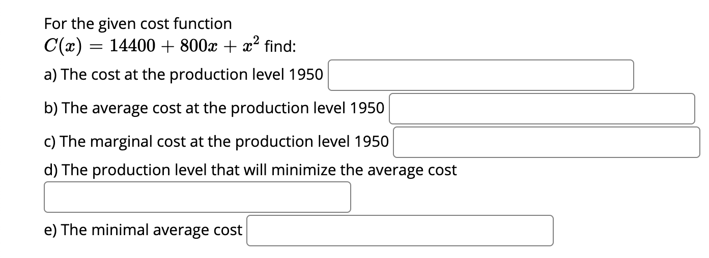 Solved For the given cost function C(x) = 14400 + 800x + x2 | Chegg.com