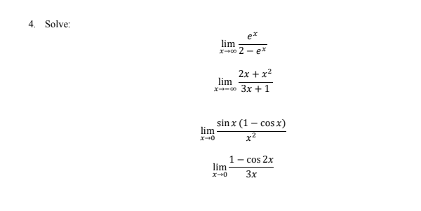 Solved 4. Solve: ex lim 2002 -ex 2x + x2 lim x-+- 3x + 1 lim | Chegg.com