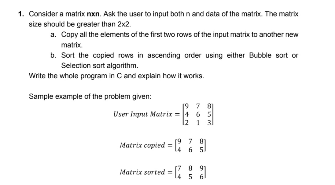 Solved 1. Consider a matrix nxn. Ask the user to input both | Chegg.com