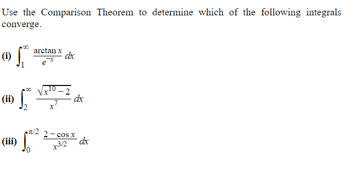 Solved Use the Comparison Theorem to determine which of the | Chegg.com