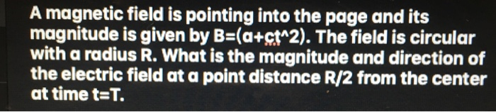Solved A magnetic field is pointing into the page and its | Chegg.com