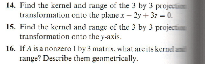 Solved 14. ﻿Find the kernel and range of the 3 ﻿by 3 | Chegg.com