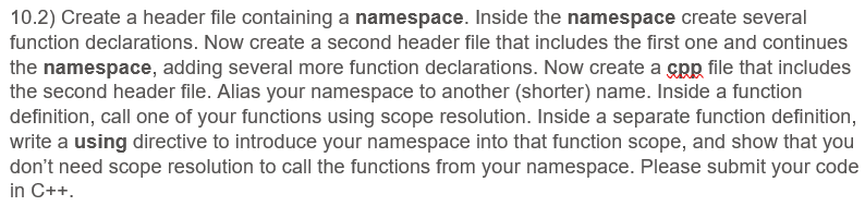 Solved 10 2 Create A Header File Containing A Namespace