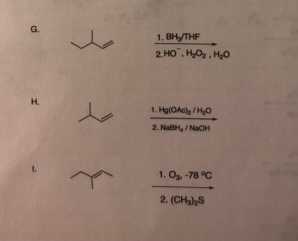 Solved G. 1. BH3THF 2. HO, H2O2, H2O H. 1. Hg(OAc)2 / H2O 2. | Chegg.com