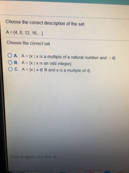Solved Choose the correct description of the set A=(4, 8, | Chegg.com