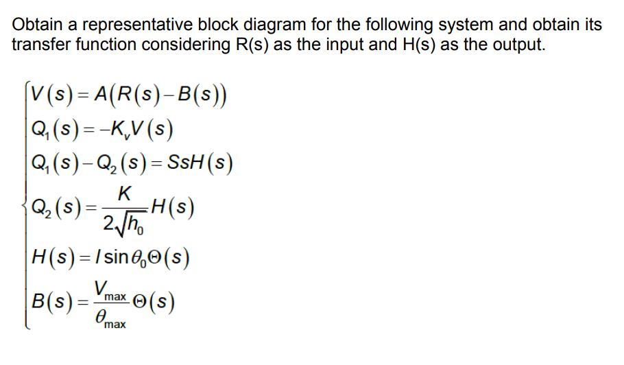 Solved Obtain a representative block diagram for the | Chegg.com