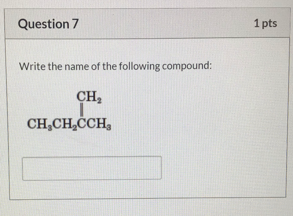 Solved Question 7 1 pts Write the name of the following | Chegg.com