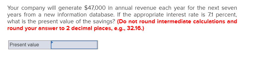 Solved Your company will generate $47,000 in annual revenue | Chegg.com