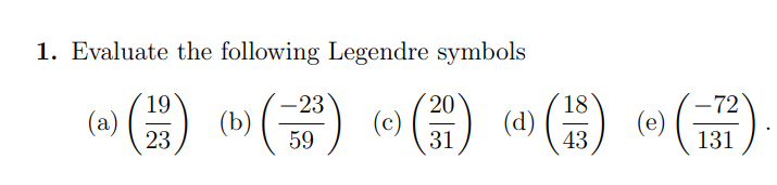 Solved 1. Evaluate the following Legendre symbols (a (3) (6) | Chegg.com