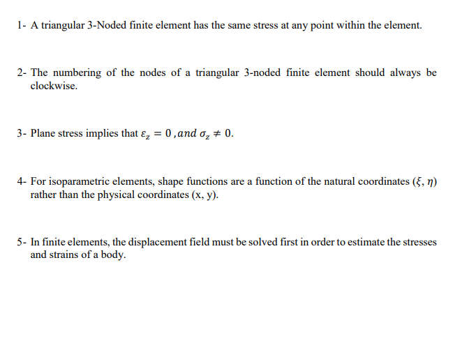 Solved 1- A triangular 3-Noded finite element has the same | Chegg.com