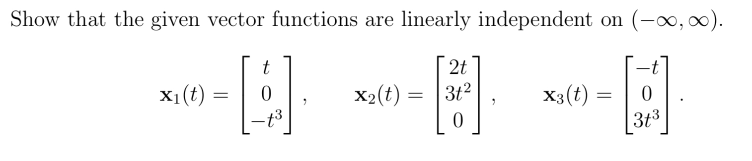 Solved Show that the given vector functions are linearly | Chegg.com