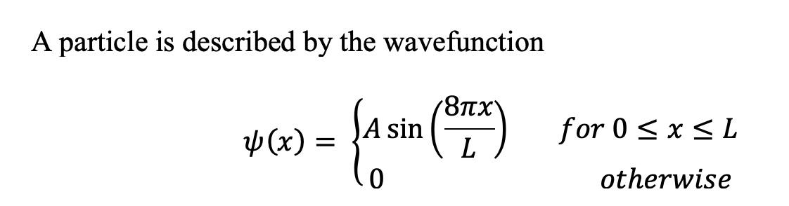 Solved A particle is described by the wavefunction W(x) for | Chegg.com