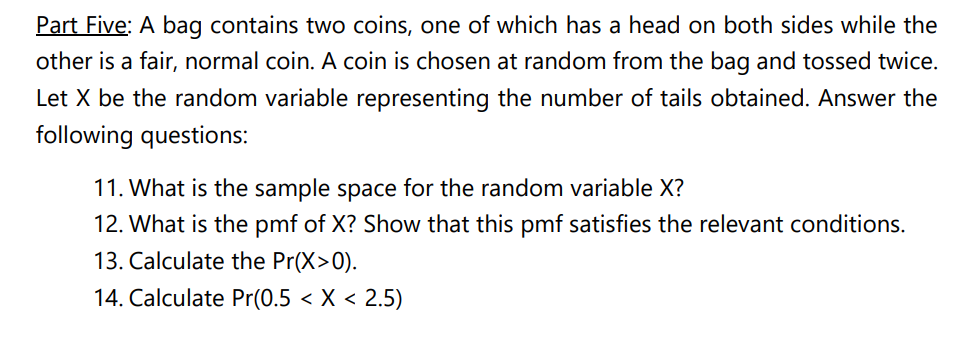 Solved Part Five: A bag contains two coins, one of which has | Chegg.com