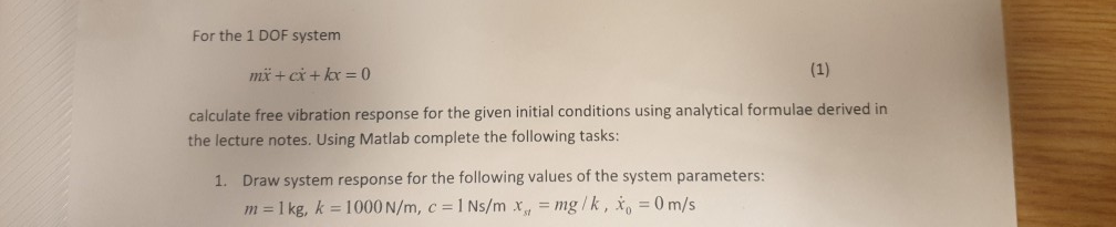 For the 1 DOF system mi + ci + kov = 0 calculate free | Chegg.com