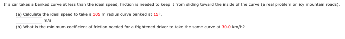 Solved If a car takes a banked curve at less than the ideal | Chegg.com