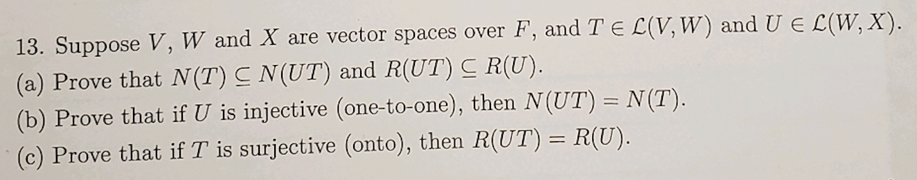 Solved 13. Suppose V, W and X are vector spaces over F, and | Chegg.com