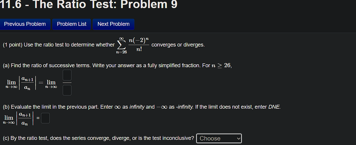Solved (1 point) Use the ratio test to determine whether | Chegg.com