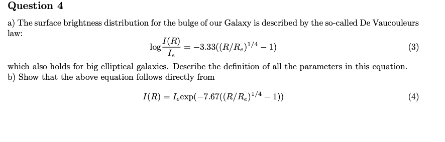 Solved Question 4 a) The surface brightness distribution for | Chegg.com