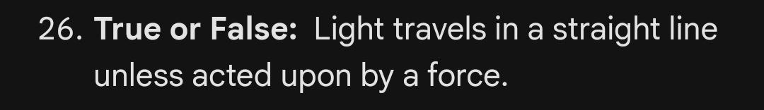 Solved 26. ﻿True or False: Light travels in a straight line | Chegg.com