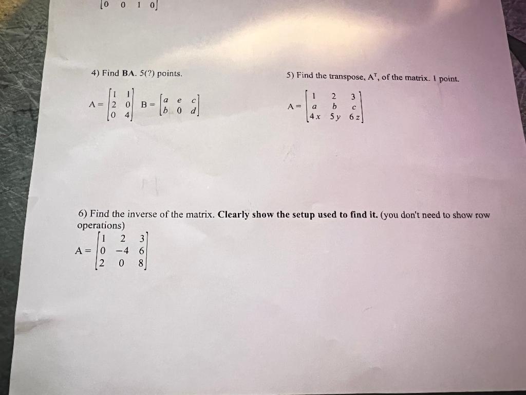 Solved 4) Find BA. 5(?) points. 5) Find the transpose, A⊤, | Chegg.com