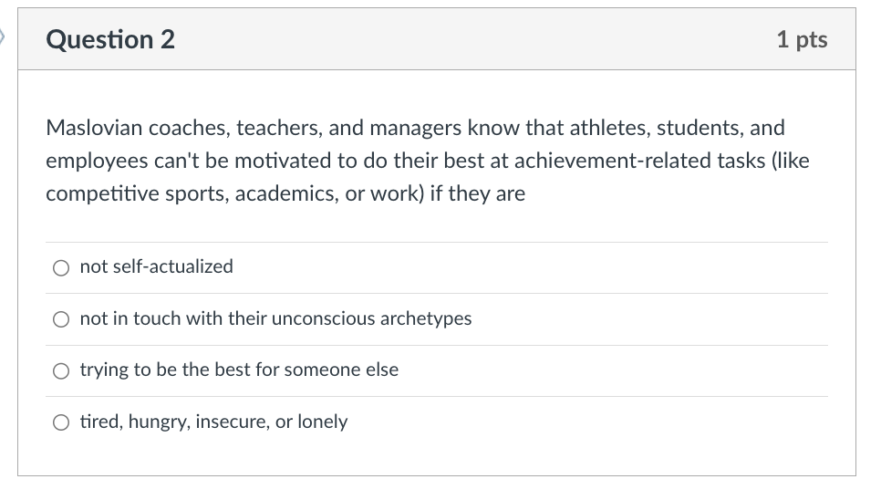 Solved Maslow was a contrarian who studied developmental | Chegg.com