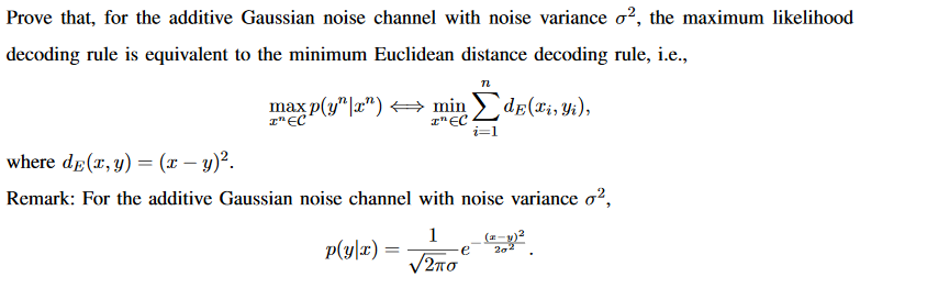Solved Prove that, for the additive Gaussian noise channel | Chegg.com