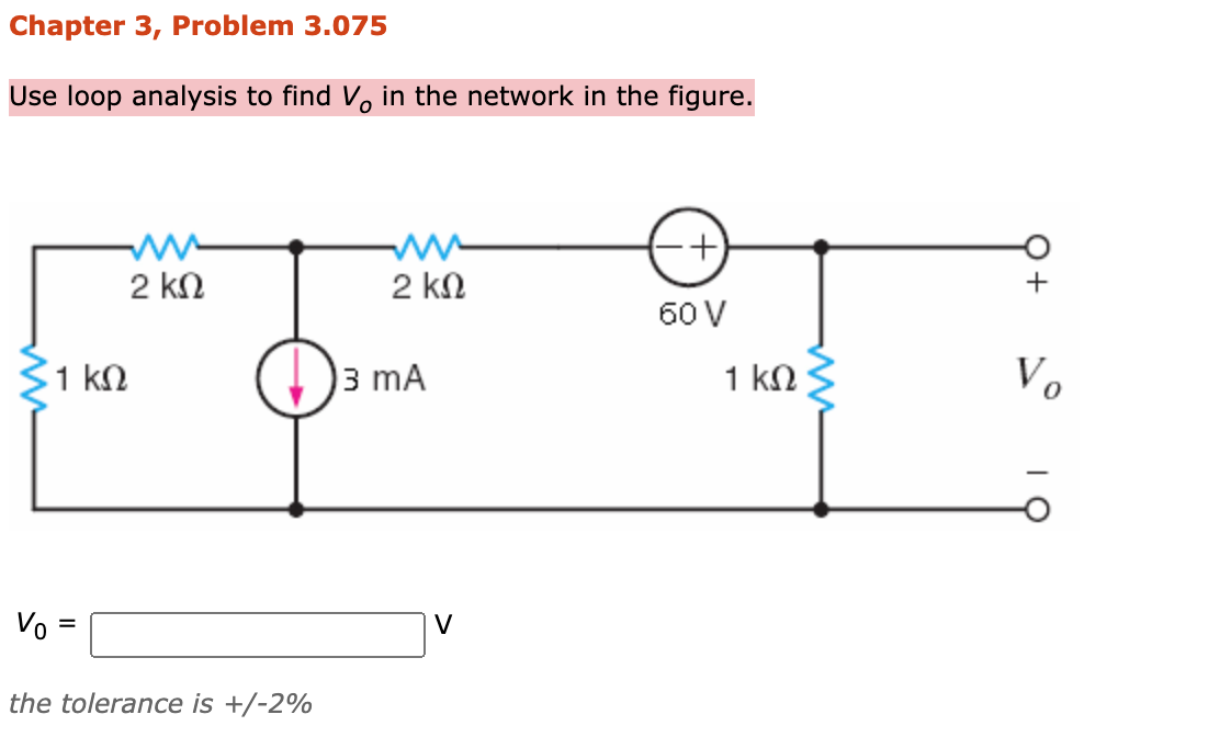 Solved Use loop analysis to find Vo in the network in the | Chegg.com