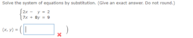 Solved Solve the system of equations by substitution. (Give | Chegg.com