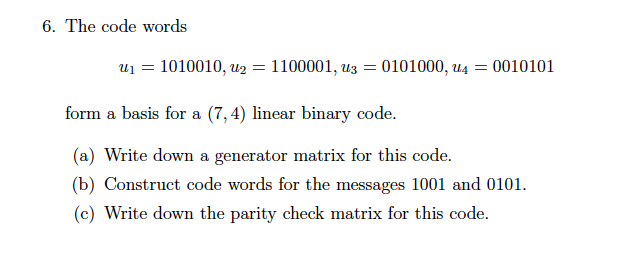 Solved 6. The code words uj = 1010010, u2 = 1100001, U3 = | Chegg.com
