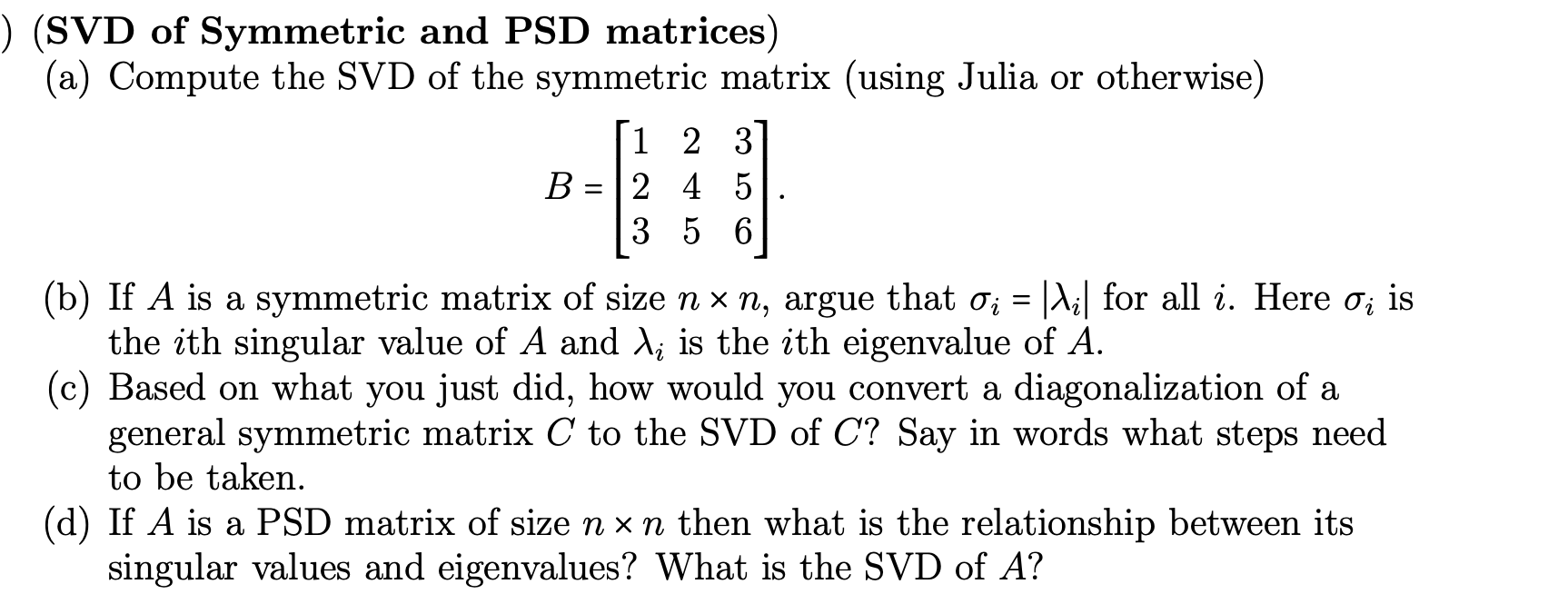Solved Svd Of Symmetric And Psd Matrices A Compute The 