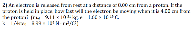 Solved 2) An electron is released from rest at a distance of | Chegg.com