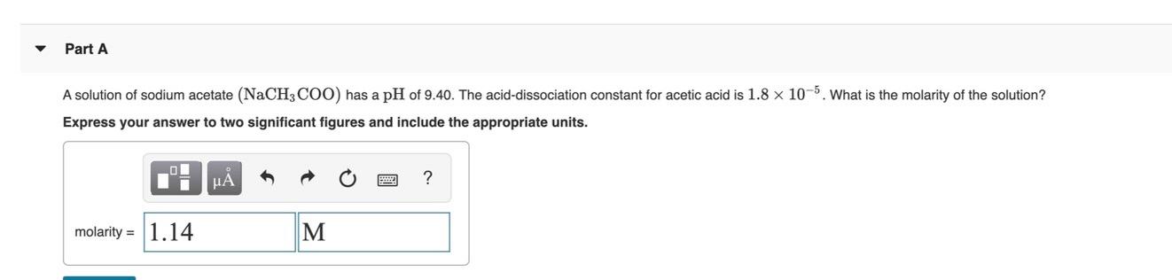 Solved Part A A solution of sodium acetate (NaCH3COO) has a | Chegg.com