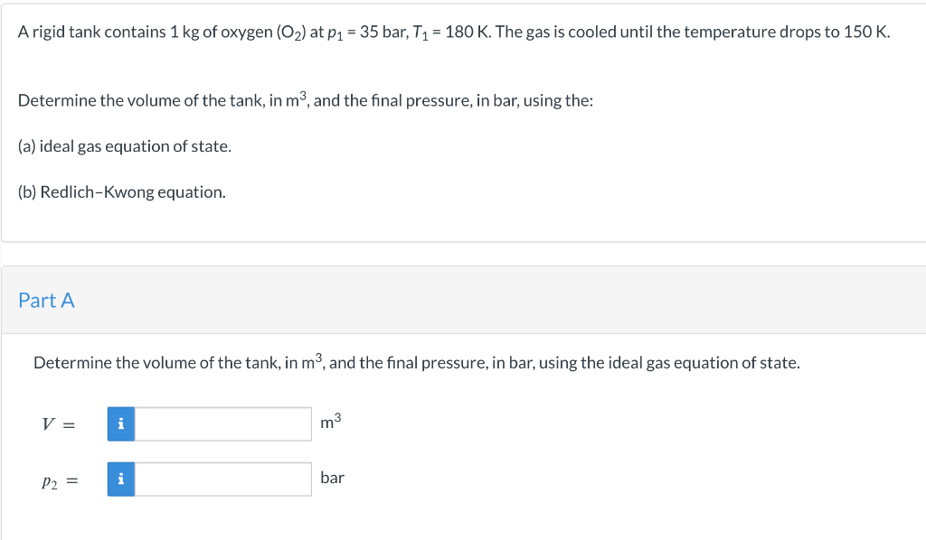 Solved A rigid tank contains 1 kg of oxygen (O2) at | Chegg.com