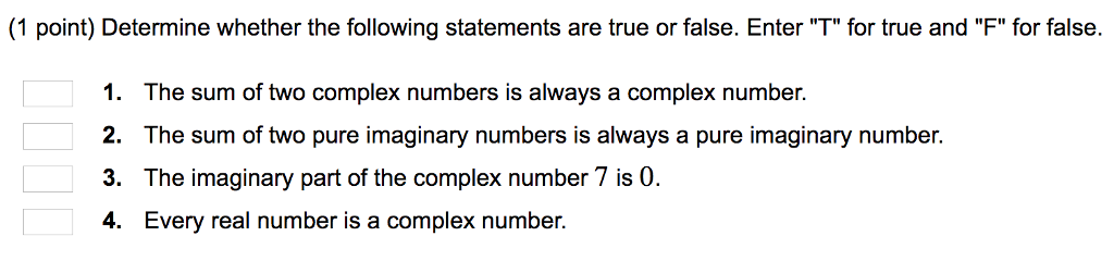 Solved (1 point) Determine whether the following statements | Chegg.com