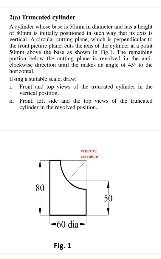 Solved 2(a) Truncated cylinder A cylinder whose base is 50mm | Chegg.com