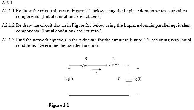 [Solved]: A2.1.1 Re draw the circuit shown in Figure 2.1 b
