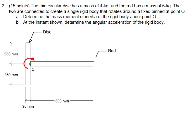 Solved 2. (15 points) The thin circular disc has a mass of | Chegg.com
