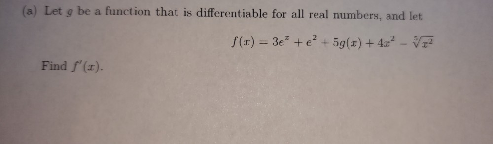 Solved (a) Let gbe a function that is differentiable for all | Chegg.com
