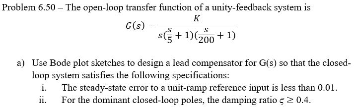 Solved G(s)=s(5s+1)(200s+1)K a) Use Bode plot sketches to | Chegg.com