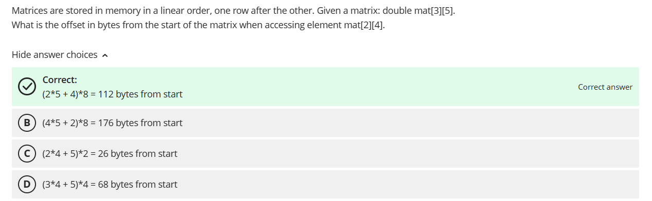 Solved Matrices are stored in memory in a linear order, one | Chegg.com