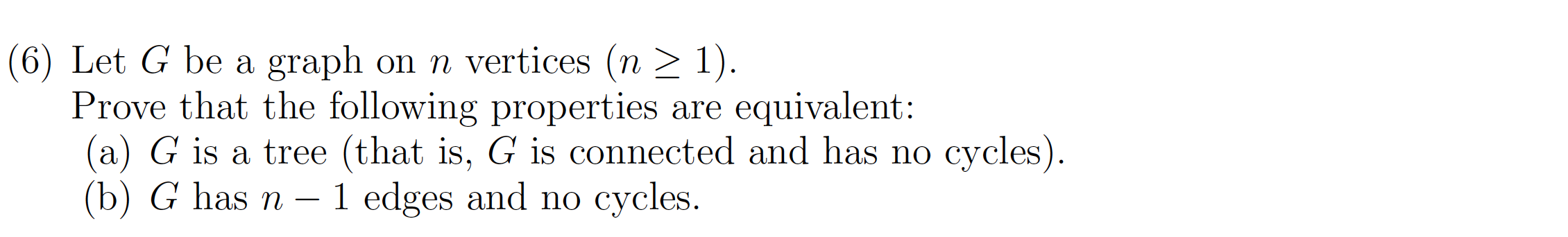 Solved 6) Let G be a graph on n vertices (n≥1). Prove that | Chegg.com