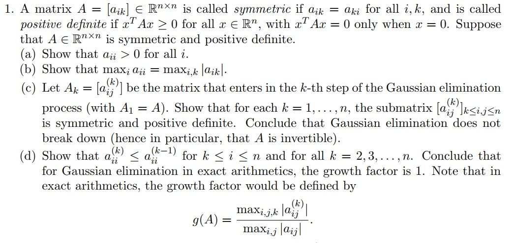 1. A matrix A = (aik] E Rnxn is called symmetric if | Chegg.com