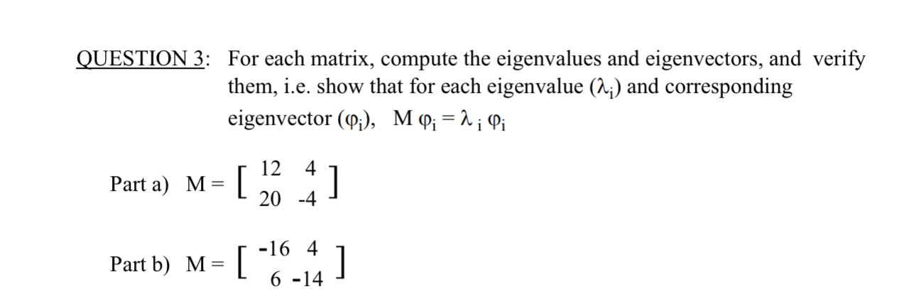 Solved QUESTION 3: For each matrix, compute the eigenvalues | Chegg.com