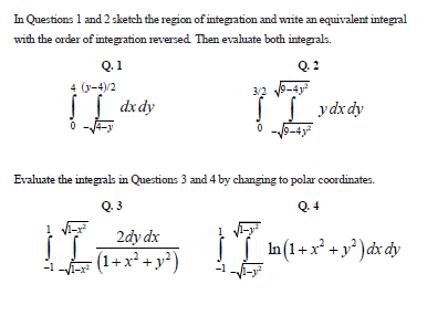 Solved In Questions 1 and 2 sketch the region of integration | Chegg.com